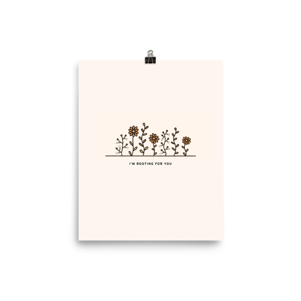 I'm Rooting for You Poster by Emily Mulvey - 8" x 10" – Create Protest