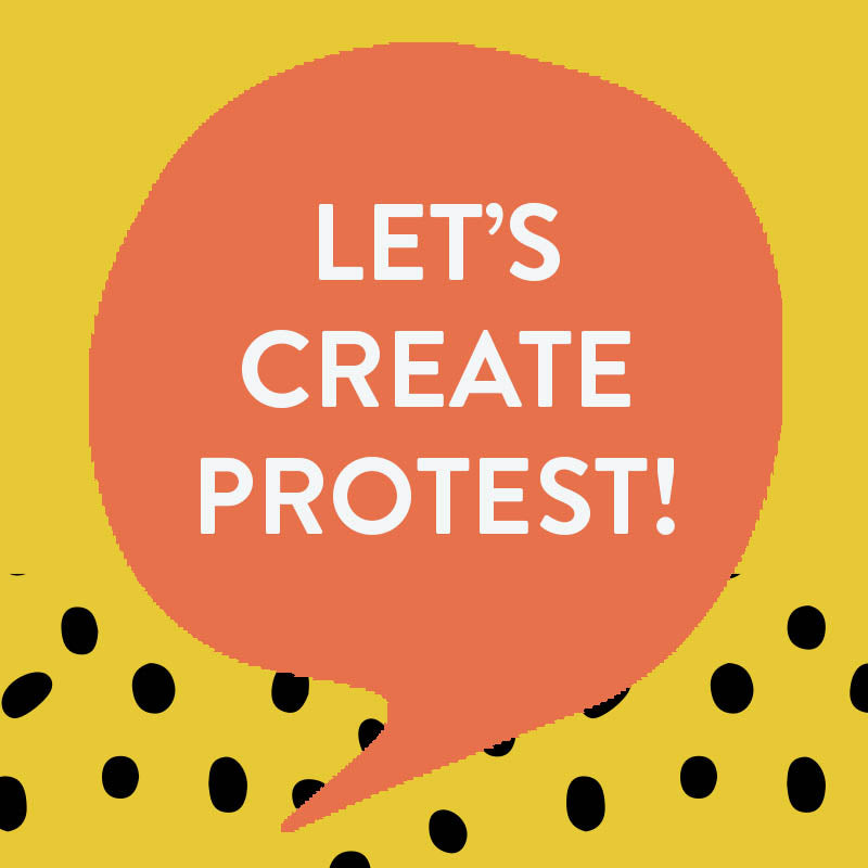 Creativity and Activism – Create Protest